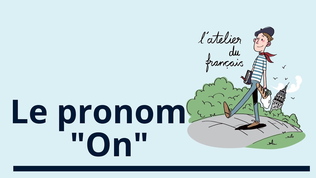 1º- LE PRONOM ON | Le Baobab Bleu